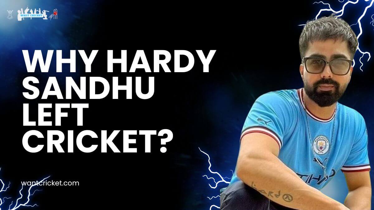 Why Hardy Sandhu Left Cricket: Cricket’s Biggest Mystery You Won’t ...